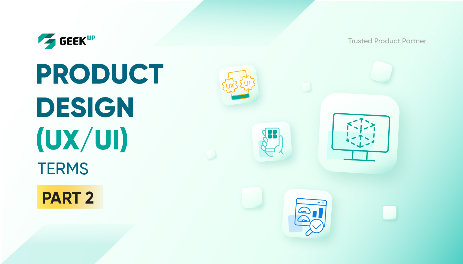 10 Product Design (UX/UI) terms businesses should know (Part 2)